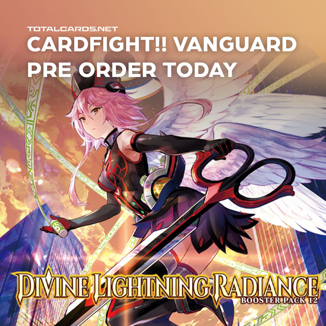 Cardfight!! Vanguard - Divine Lightning Radiance - Pre order Now!!!