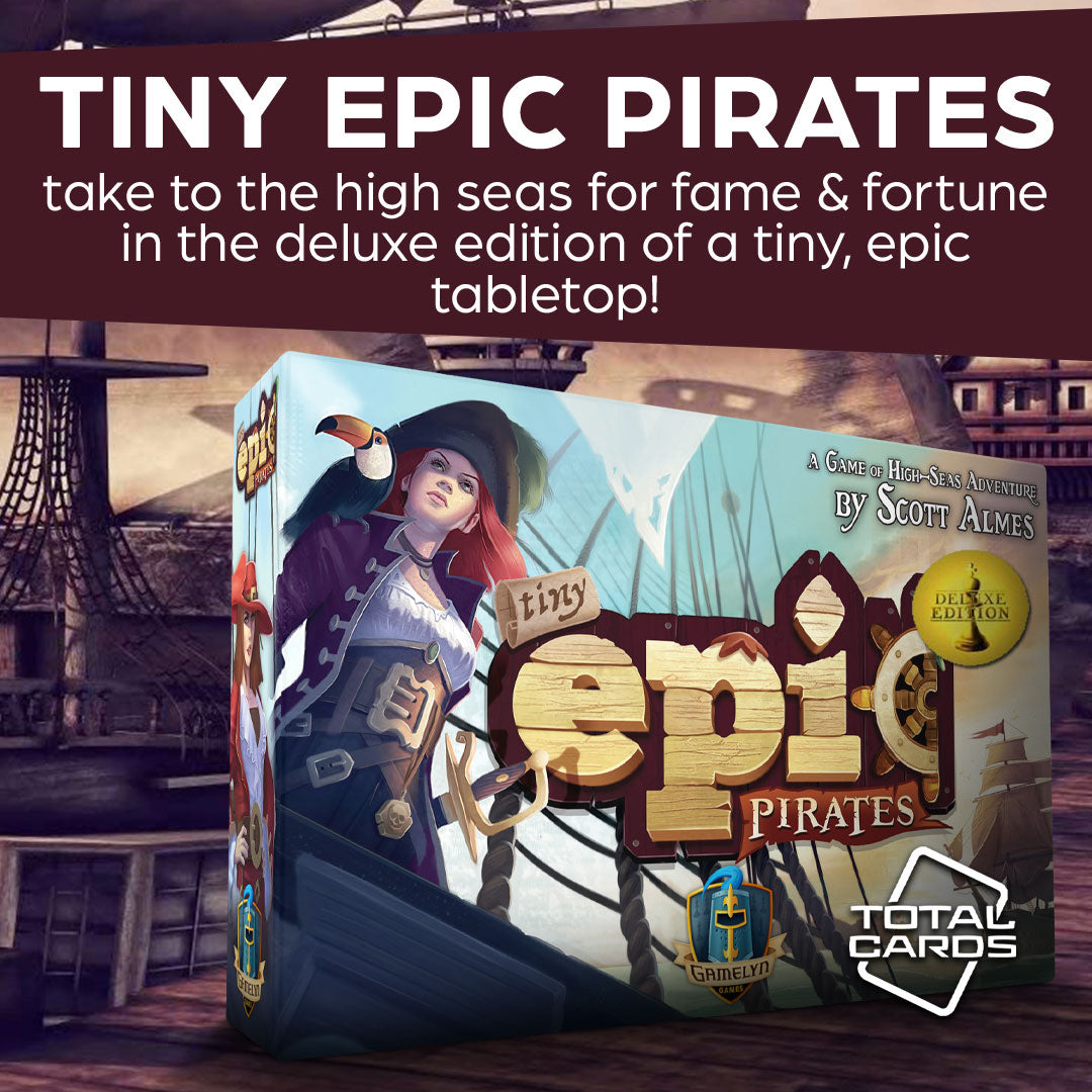 Sail the mini seas with Tiny Epic Pirates!